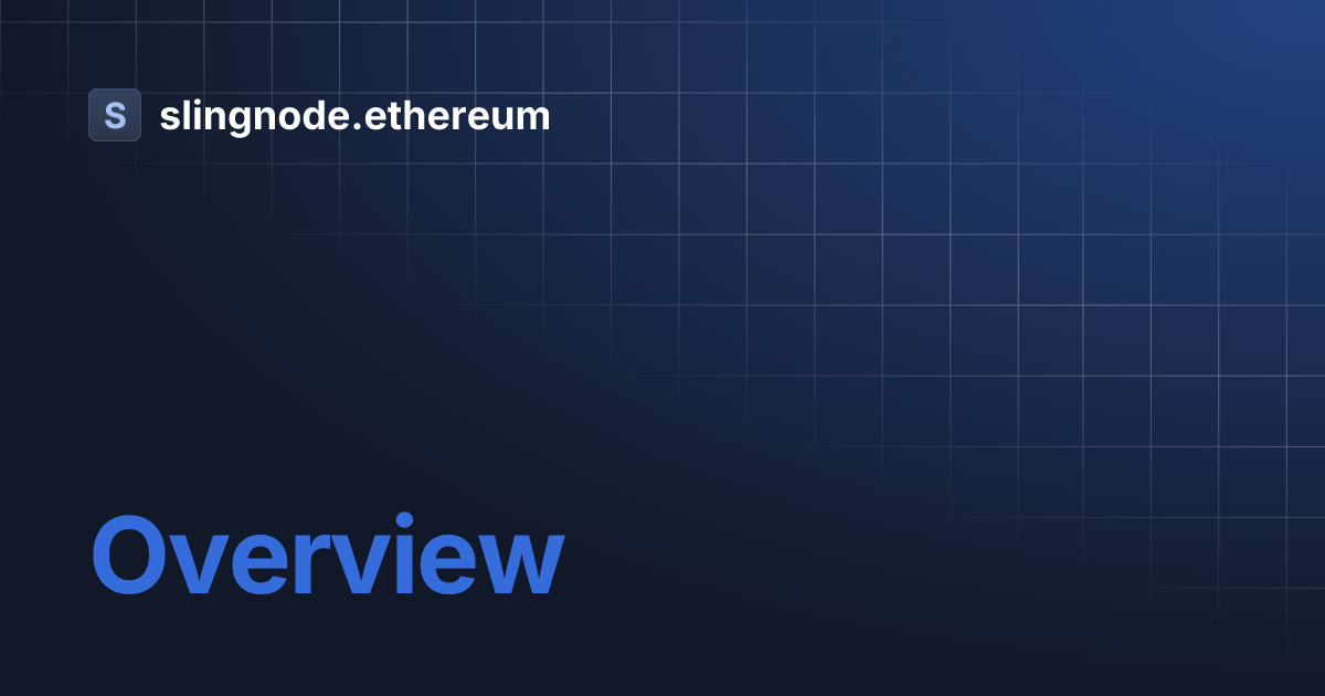 Overview | slingnode.ethereum